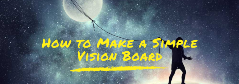 How to Make a Simple Vision Board to Visualize Your Goals
