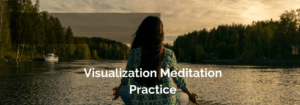 Visualization Meditation Practice