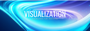 Most Powerful Visualization Exercises for Success